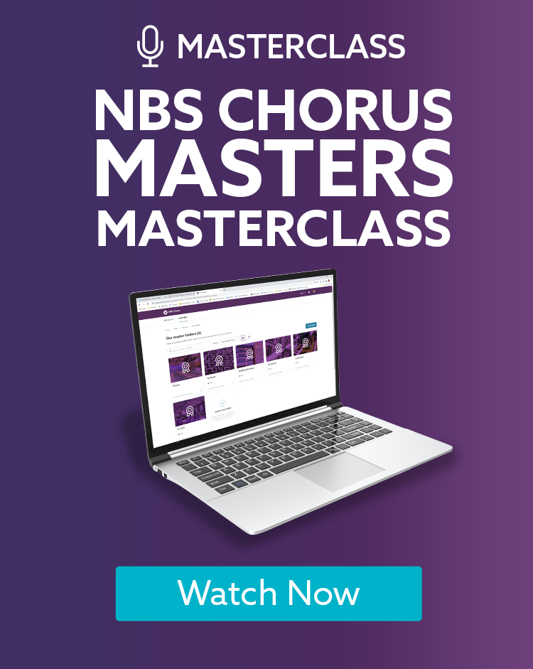 NBS Chorus Masterclass: Using Masters | NBS