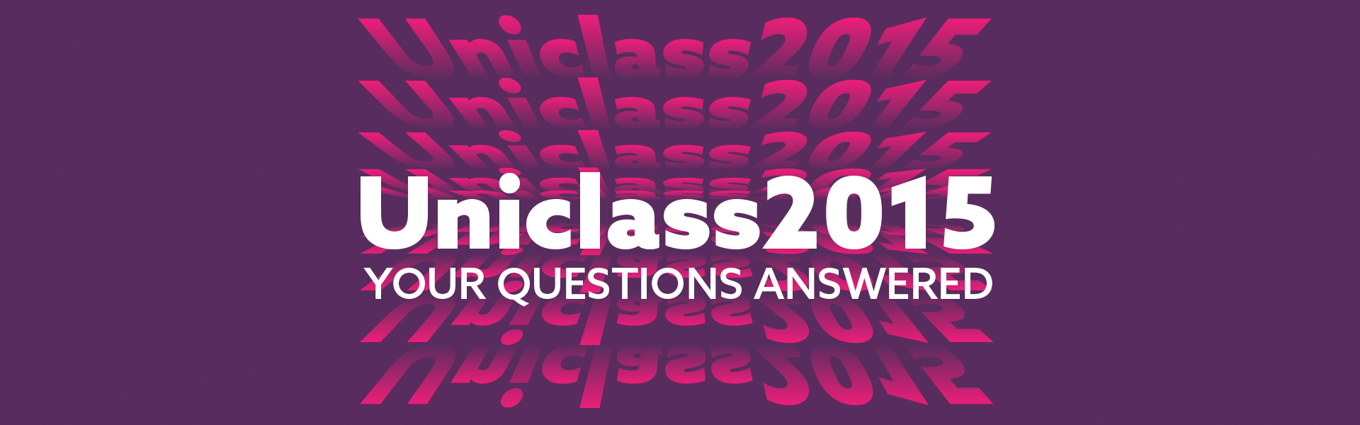 Uniclass 2015: Your questions answered | NBS